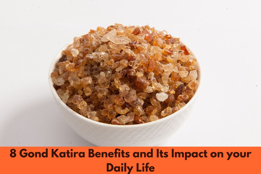 8 Gond Katira Benefits and Its Impact on your Daily Life - Healthy Master