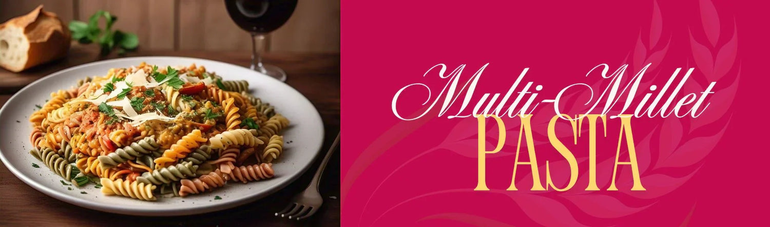 The Health Benefits of Multi-Millet Pasta - Healthy Master
